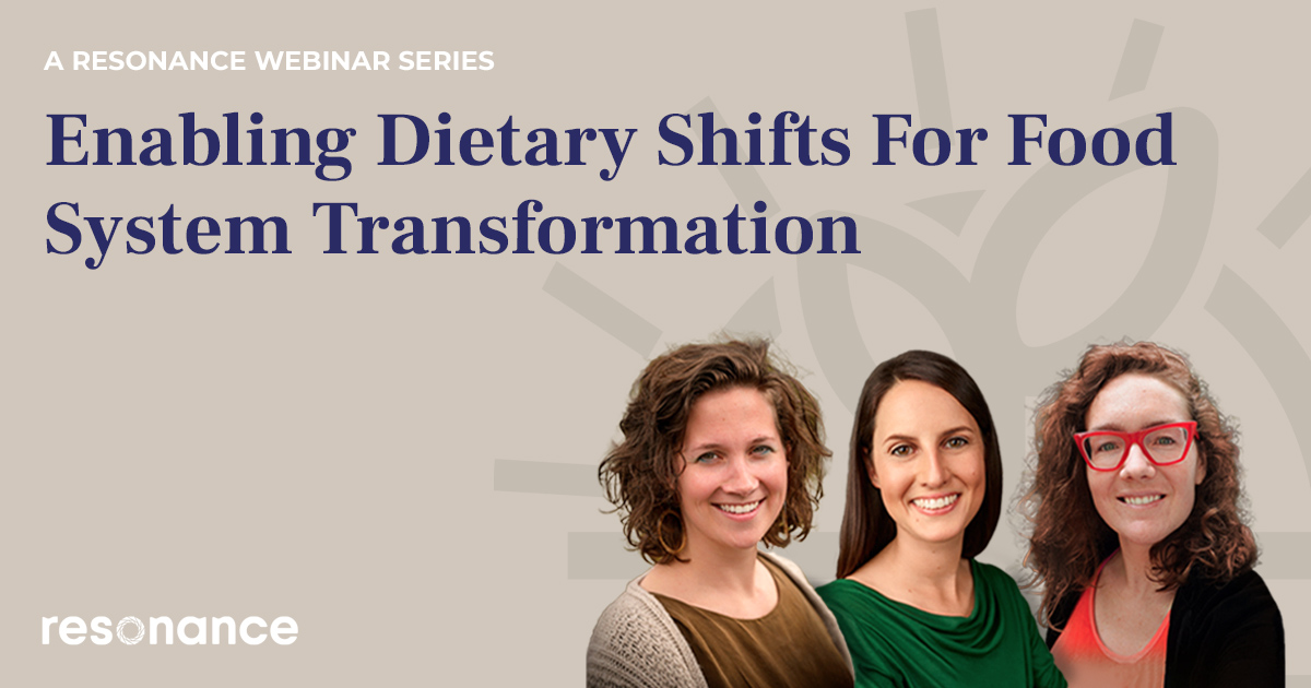 Enabling Dietary Shifts for Food System Transformation | Resonance
